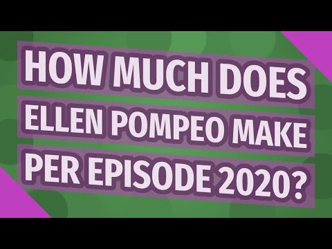 How much does Ellen Pompeo make per episode 2020?