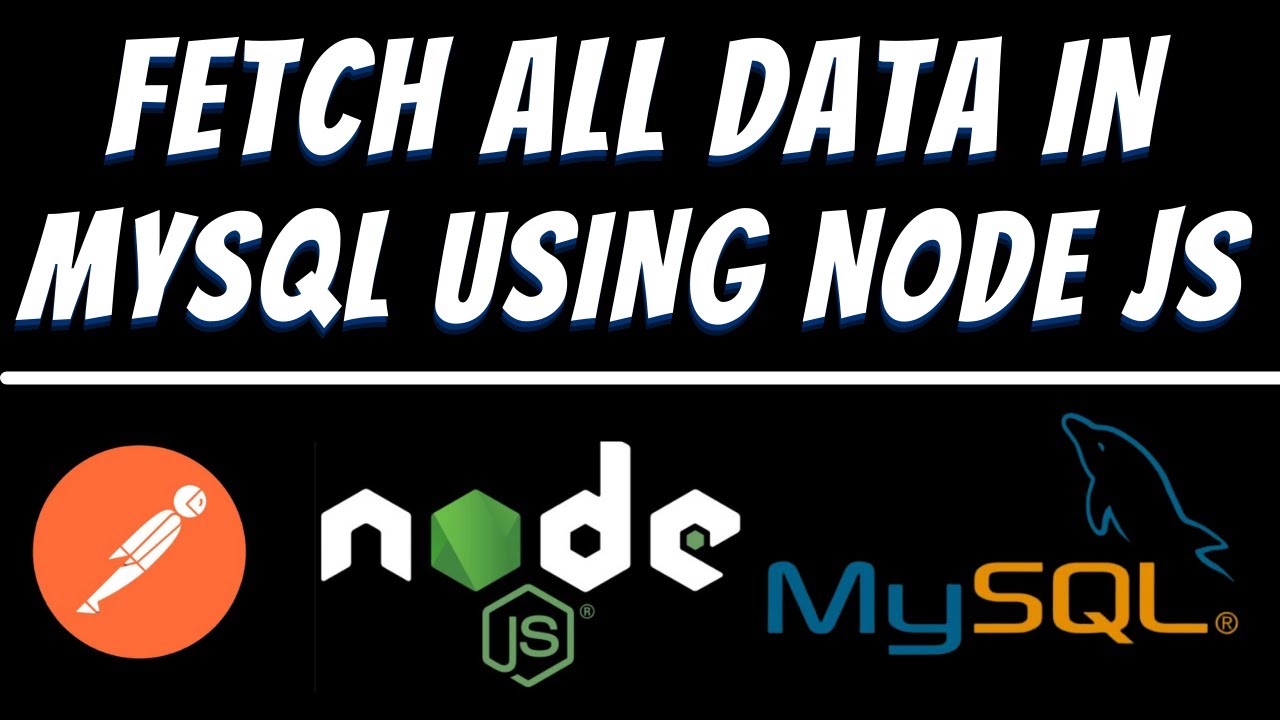FETCH data from Mysql database using Node JS and Postman tutorial | Get all data - REST API