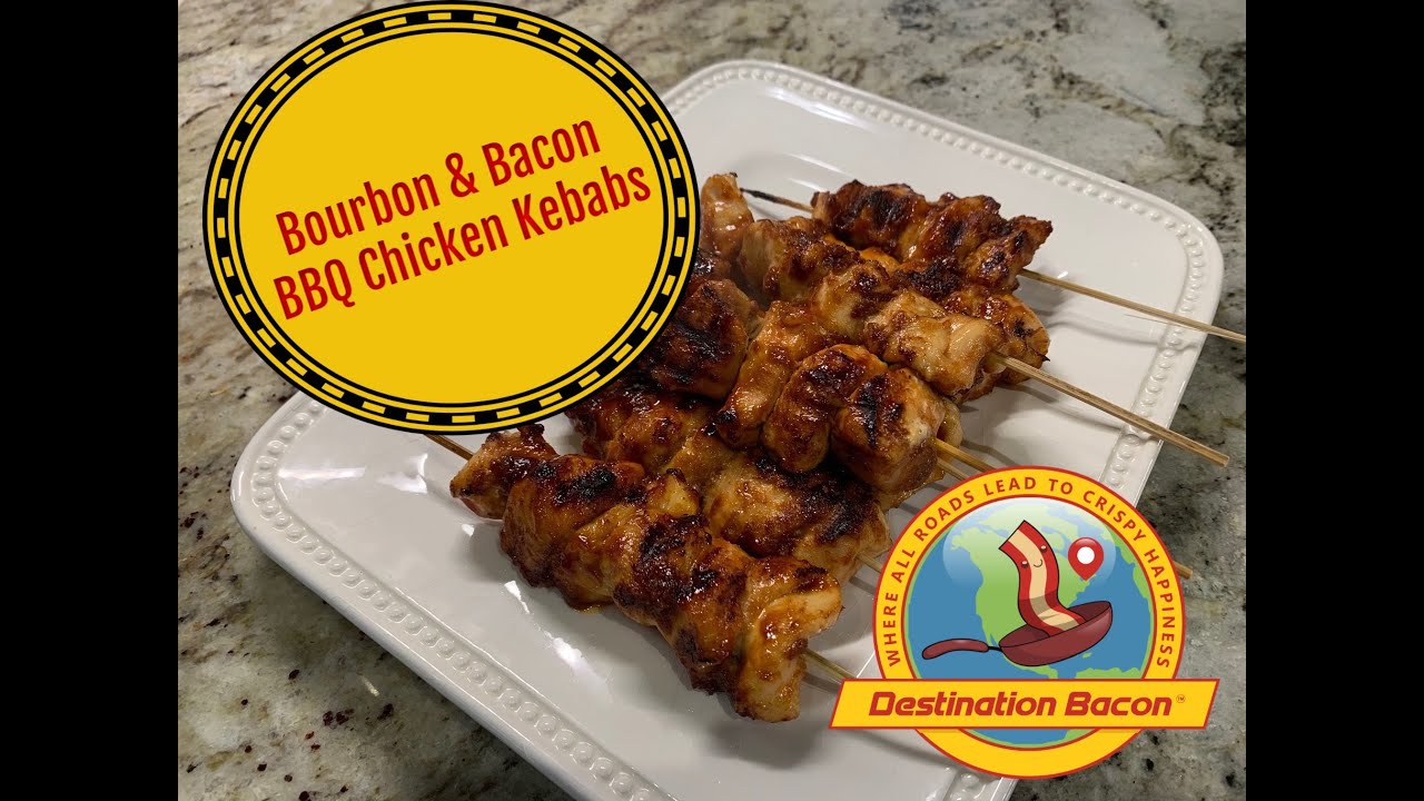Bourbon Bacon BBQ Chicken Kebabs