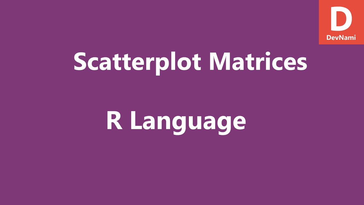 R Programming Scatterplot Matrices
