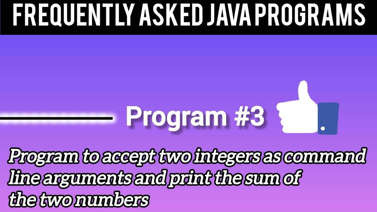 👆Program to accept two integers as command line arguments and print the sum of the two numbers 💯💯💯