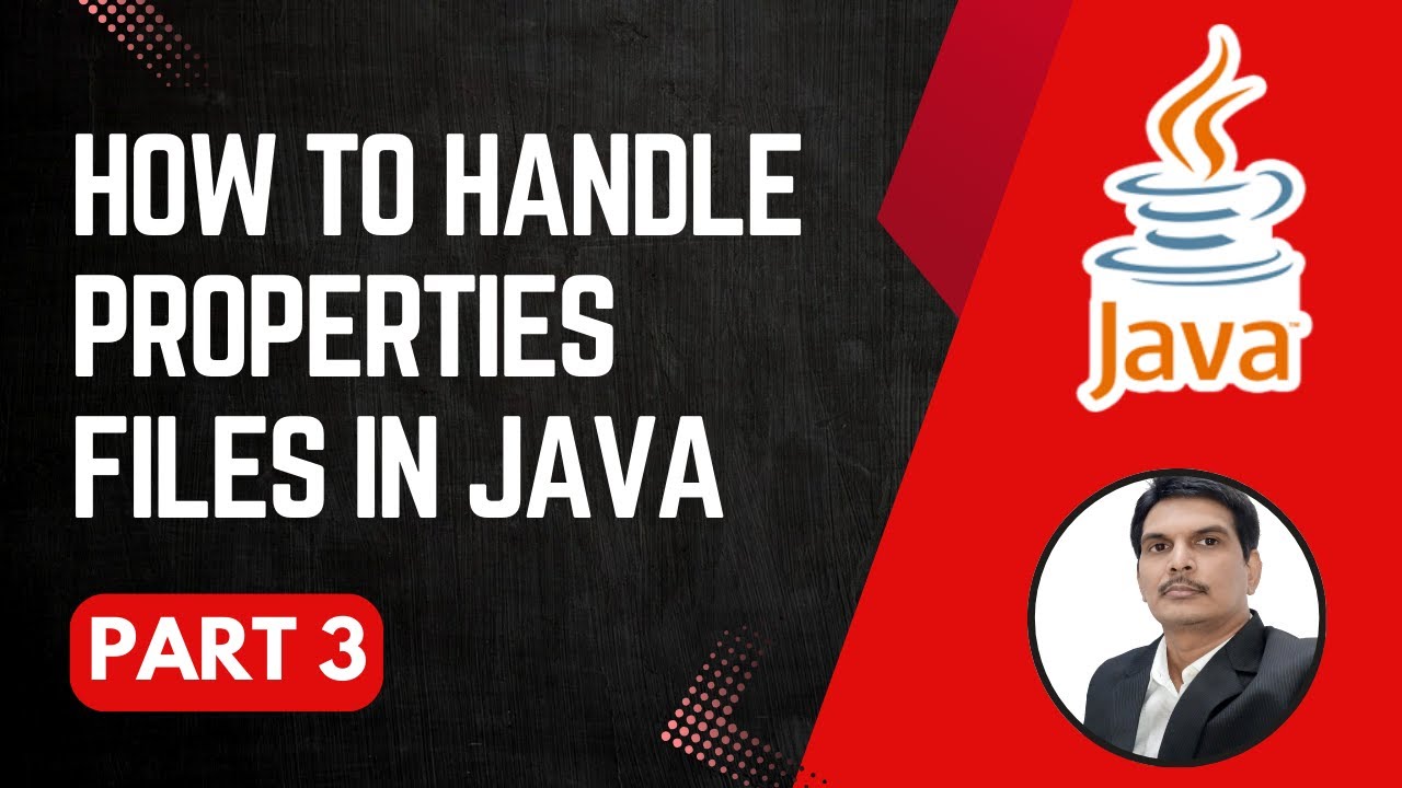 Handling Property Files in Java | Writing & Reading Properties File | Part 3