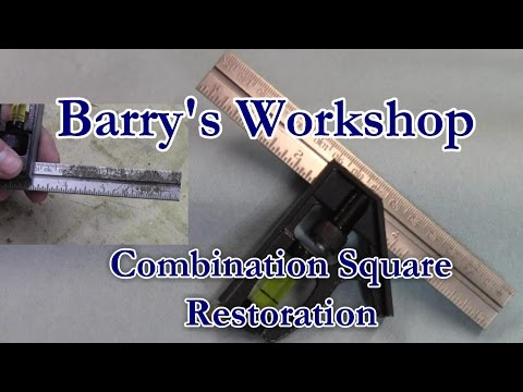 Combination Square Restoration – Barry's Workshop