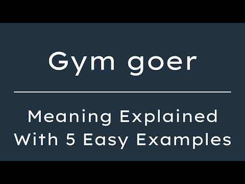 What Does Gym goer Mean? Gym goer Meaning in English With 5 Example Sentences