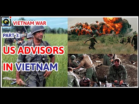 Part 3: Us Advisors In Vietnam - Vietnam War
