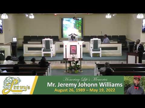 Mr. Jeremy Johonn Williams - May 25, 2022- Leevy's Funeral Home