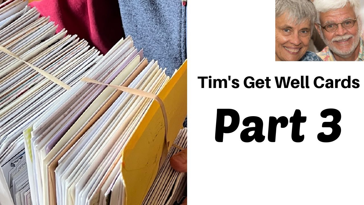 Tim's Get Well Cards|Part 3