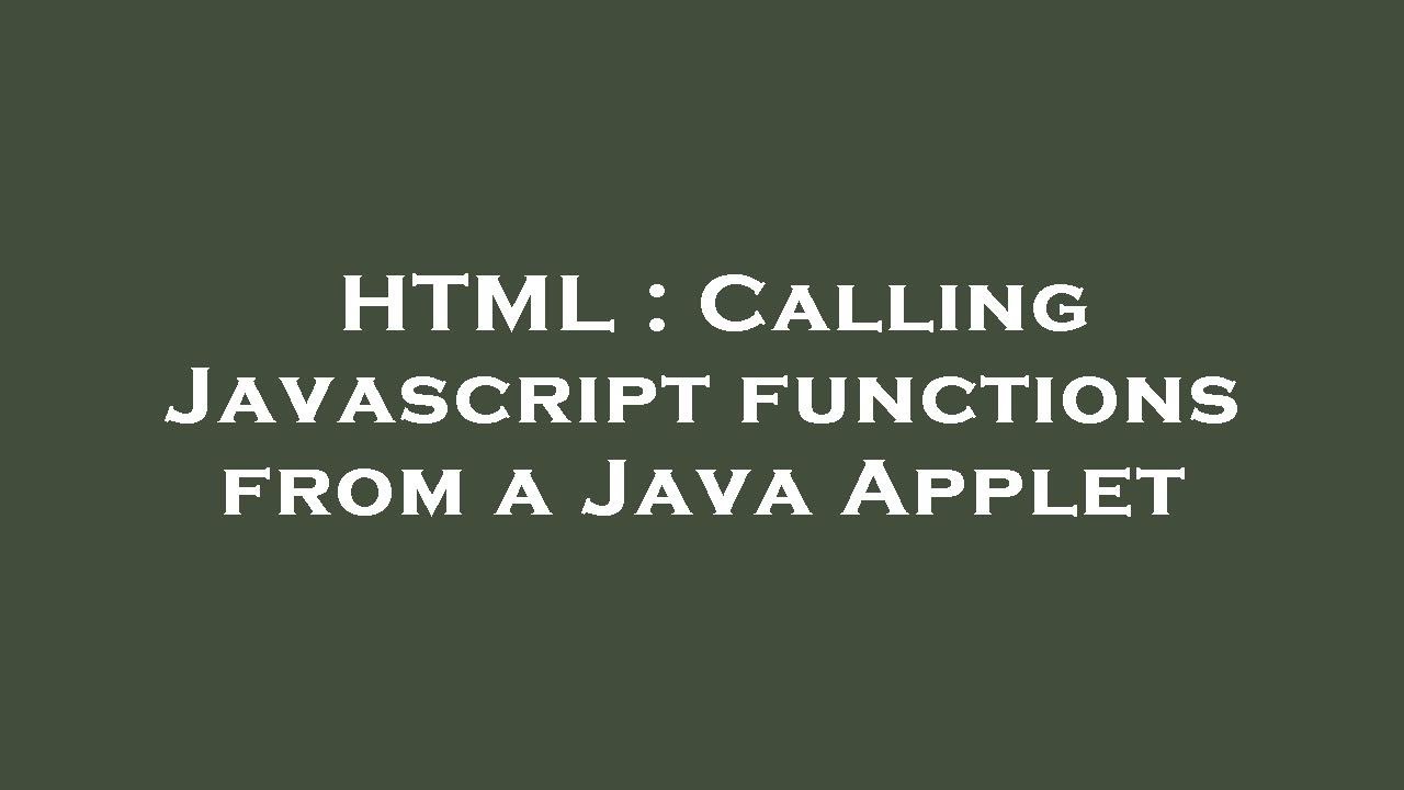 HTML : Calling Javascript functions from a Java Applet