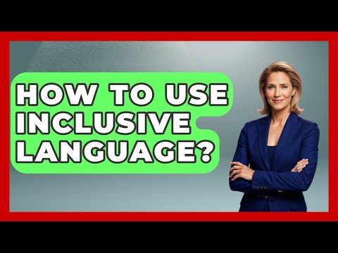 How To Use Inclusive Language? - Aspiring Teacher Guide