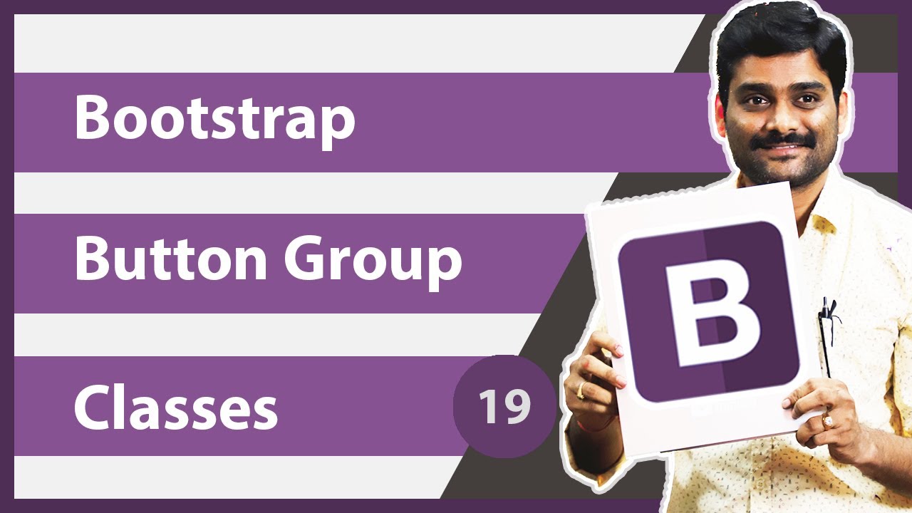 Bootstrap Button Group Classes - Bootstrap Tutorial 19