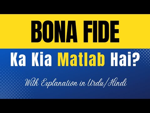 Bona Fide Meaning in Urdu |'Bona Fide Ka Kia Matlab Hota Hai'| Urdu/Hindi Explanation Included
