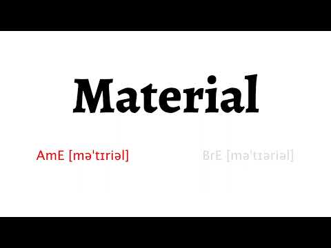 How to Pronounce material in American English and British English