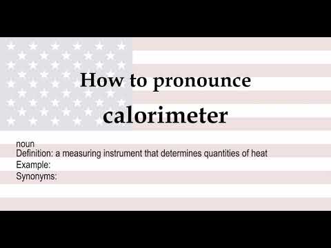 How to pronounce 'calorimeter' + meaning