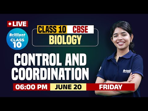 CONTROL AND COORDINATION | BIOLOGY | CLASS 10-CBSE | 20 JUNE 2025