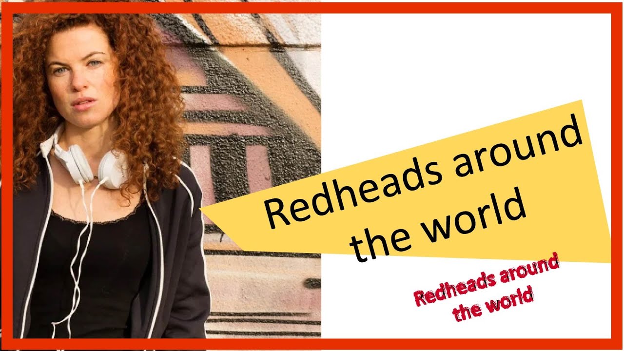 Redheads around the world