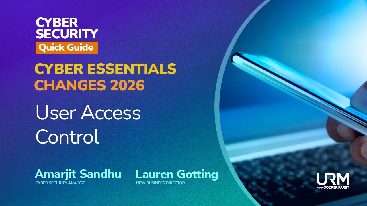 Cyber Security Quick Guide - Cyber Essentials Changes in 2026 - User Access Control