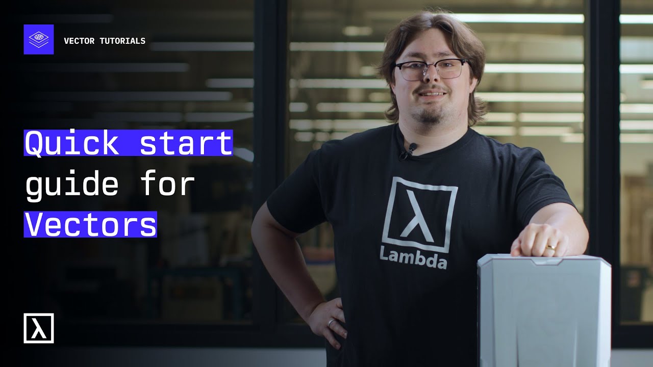 Get started with your Lambda Vector Workstation