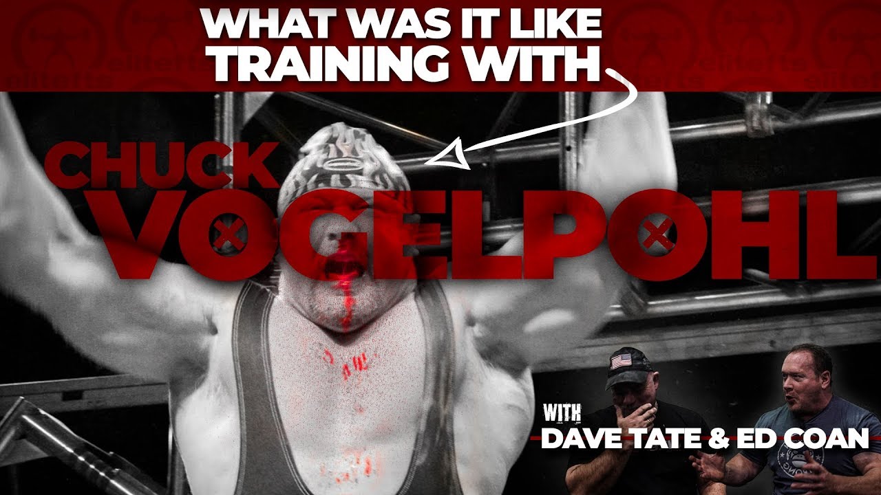 Dave Tate and Ed Coan on Chuck Vogelpohl | elitefts.com