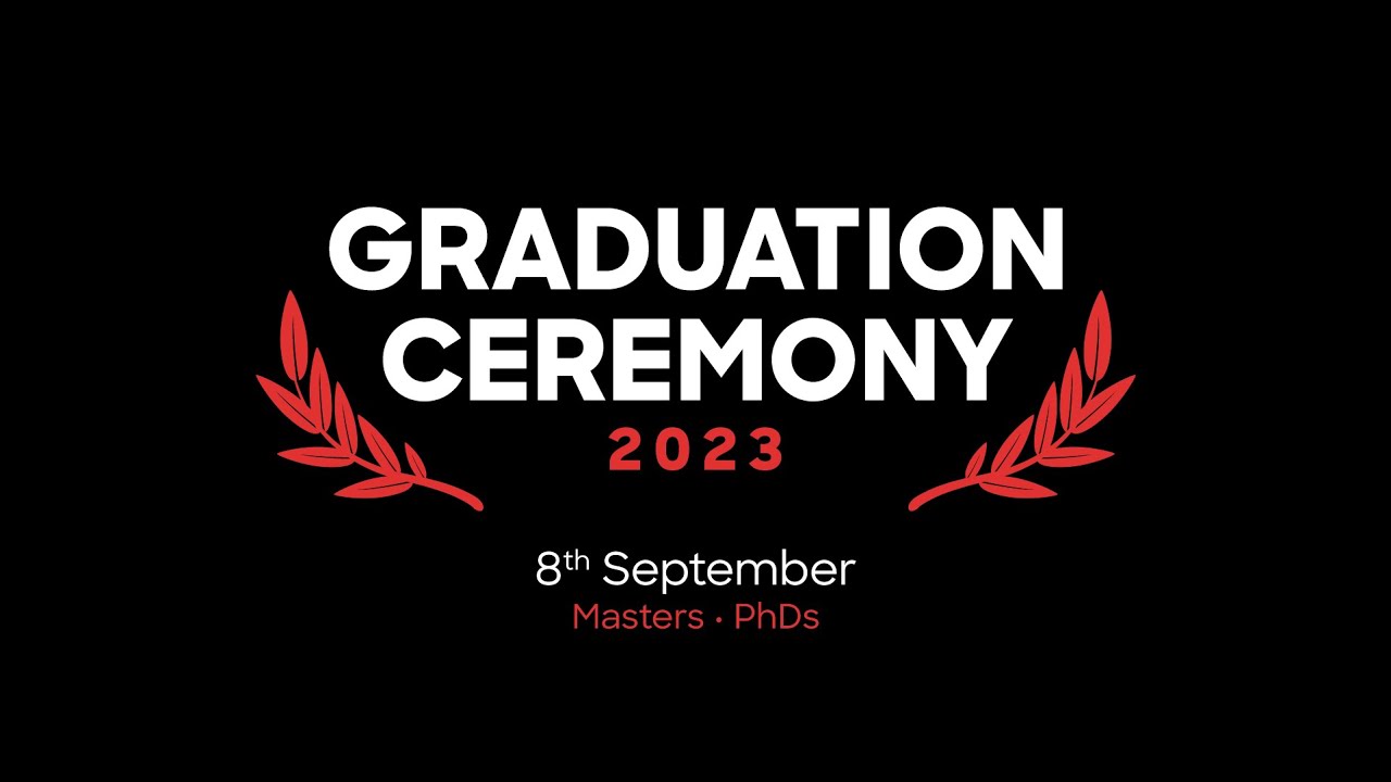 Graduation Ceremony 2023 | Masters & PhDs