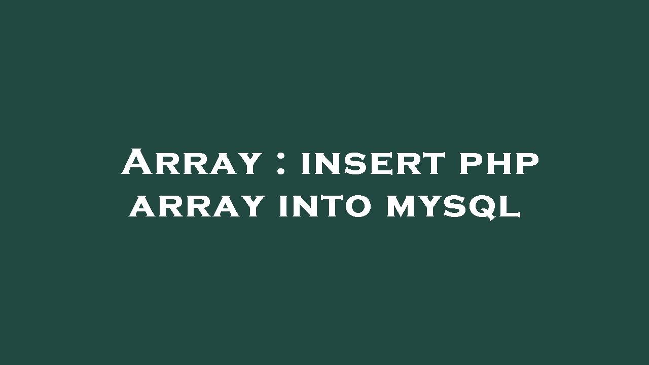 Array : insert php array into mysql