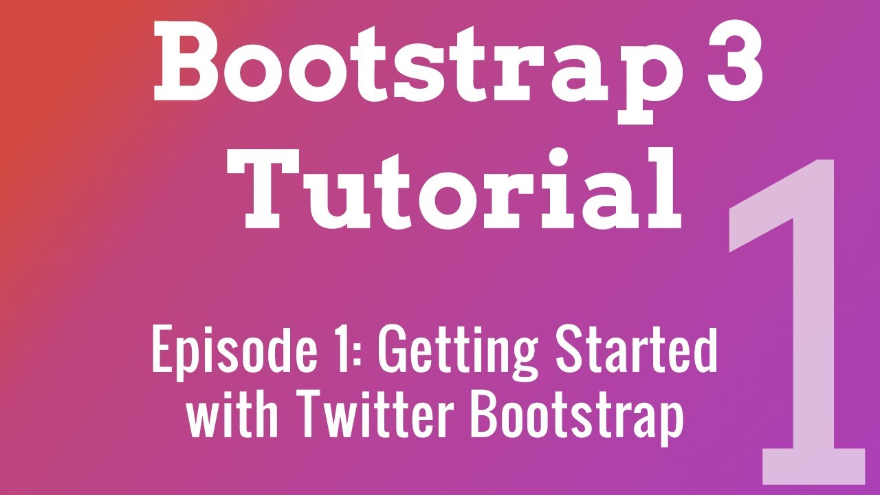 Bootstrap 3 Tutorials - Create a responsive website with Bootstrap 3