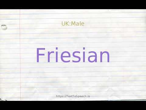 How to pronounce friesian