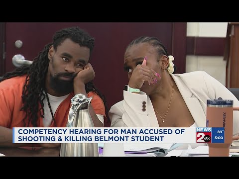 Competency hearing held for man accused of killing Belmont student