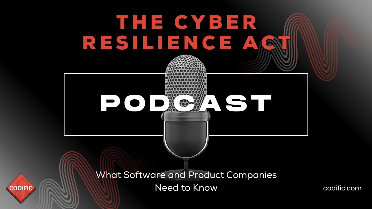 Understanding the Cyber Resilience Act (CRA): What software and product companies need to know
