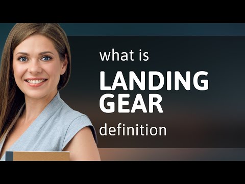 Landing gear | LANDING GEAR definition