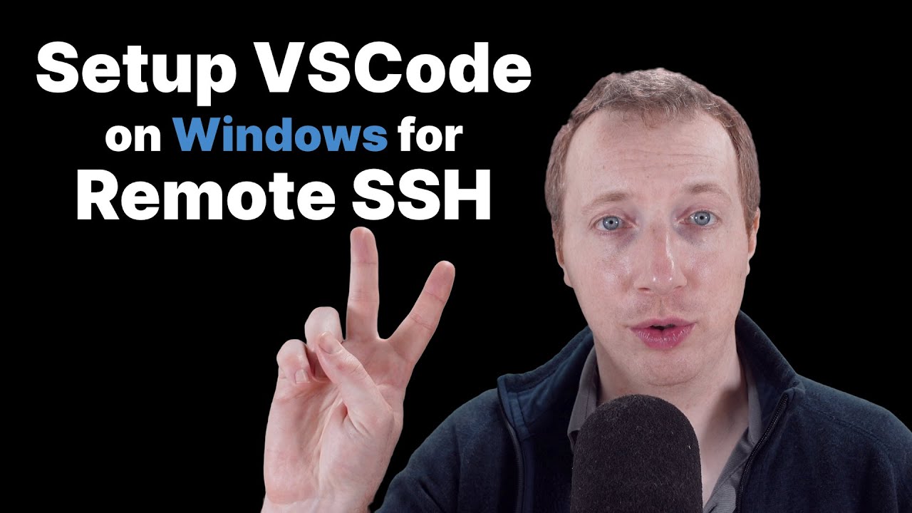 How To Setup VSCode on Windows for Remote SSH Development