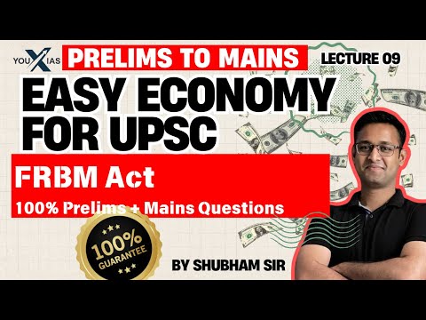 L9 Union Budget and FRBM Act | Easy Economics for UPSC 2026 | UPSC Prelims and Mains 2026 | youxias