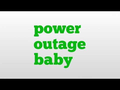 power outage baby meaning and pronunciation