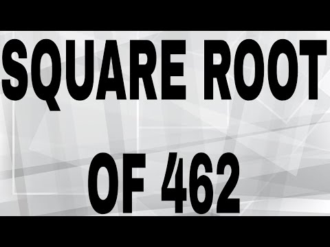 SQUARE ROOT OF 462