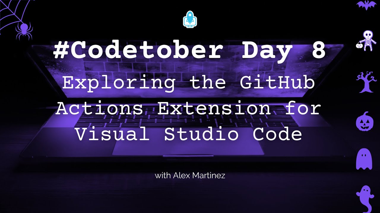 Exploring the GitHub Actions Extension for Visual Studio Code | #Codetober 2023 Day 8