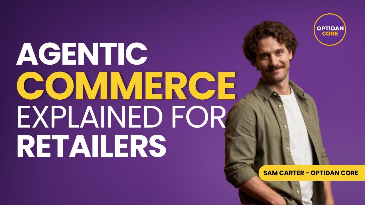 Agentic Commerce Explained for Retailers