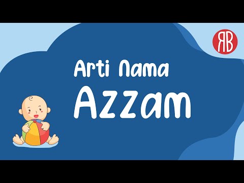 Arti Nama Azzam & Kombinasi Rangkaian Nama