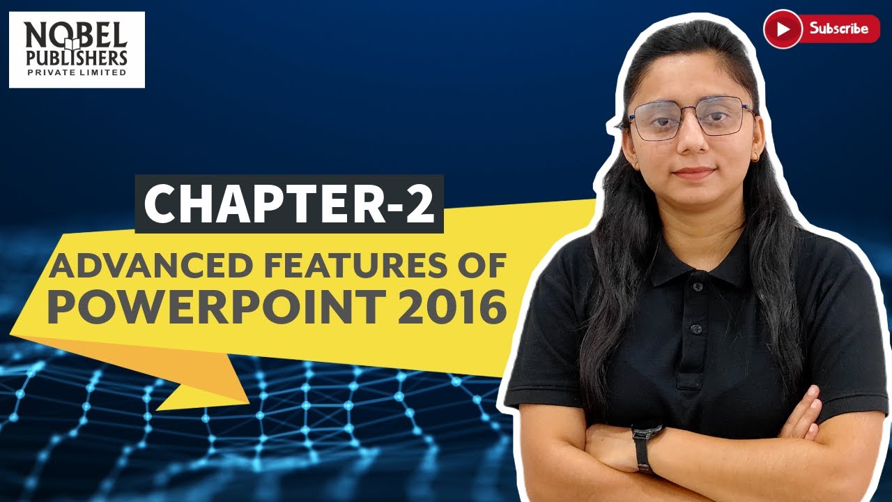 COMPUTER-6 | CHAPTER-2 | ADVANCED FEATURES OF POWERPOINT 2016