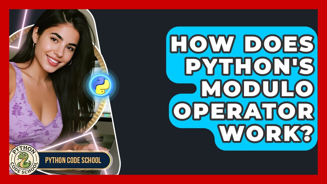 How Does Python's Modulo Operator Work? - Python Code School