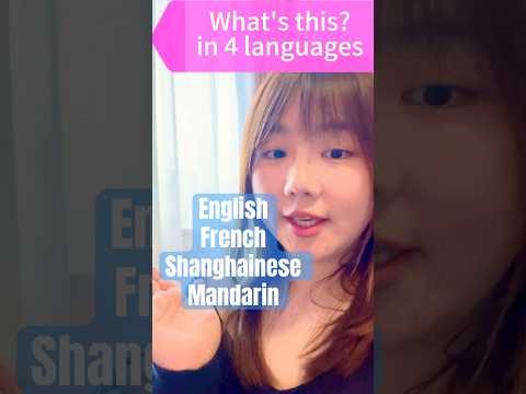 Language SHOCK-learn 4 languages in 1 time, same sounds in French and Shanghainese. #shanghainese