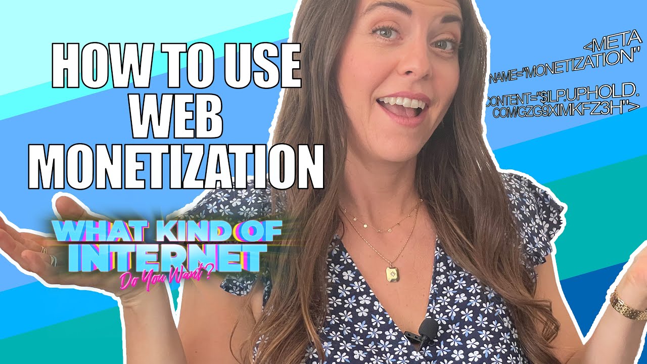 How to add web monetization to your website | What Kind of Internet Do You Want Season 2 Episode 7