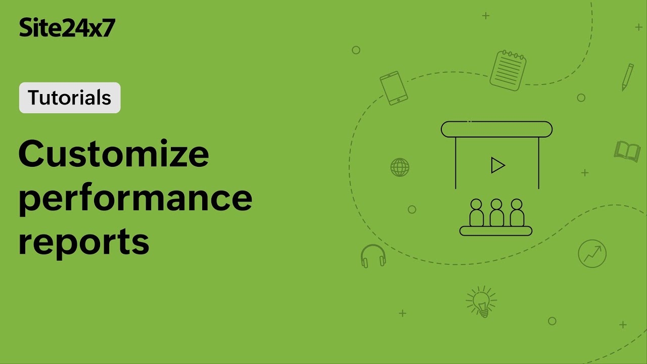 Customize performance reports in Site24x7