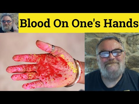 😎 Blood On One's Hands Meaning - Blood On Your Hands Defined - Blood On Their Hands Examples
