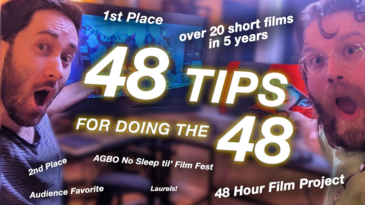 48 Tips for Making 48 Hour Films (no budget)