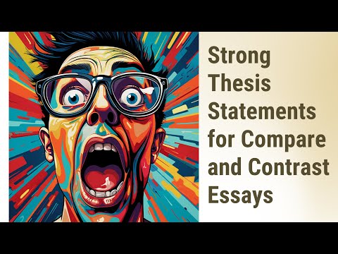 Crafting Strong Thesis Statements in Compare and Contrast Essays