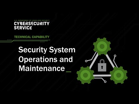DHS Cybersecurity Service Technical Capabilities: Security System Operations and Maintenance