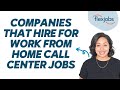 10 Companies That Hire for Work-From-Home Call Center Jobs | FlexJobs
