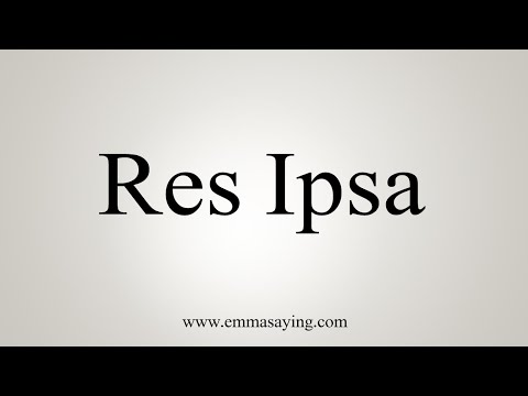 How To Say Res Ipsa