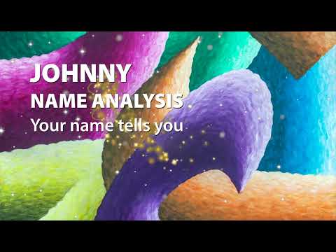 JOHNNY Name Analysis / Your name tells you