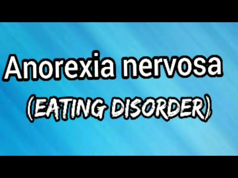 What is Anorexia Nervosa