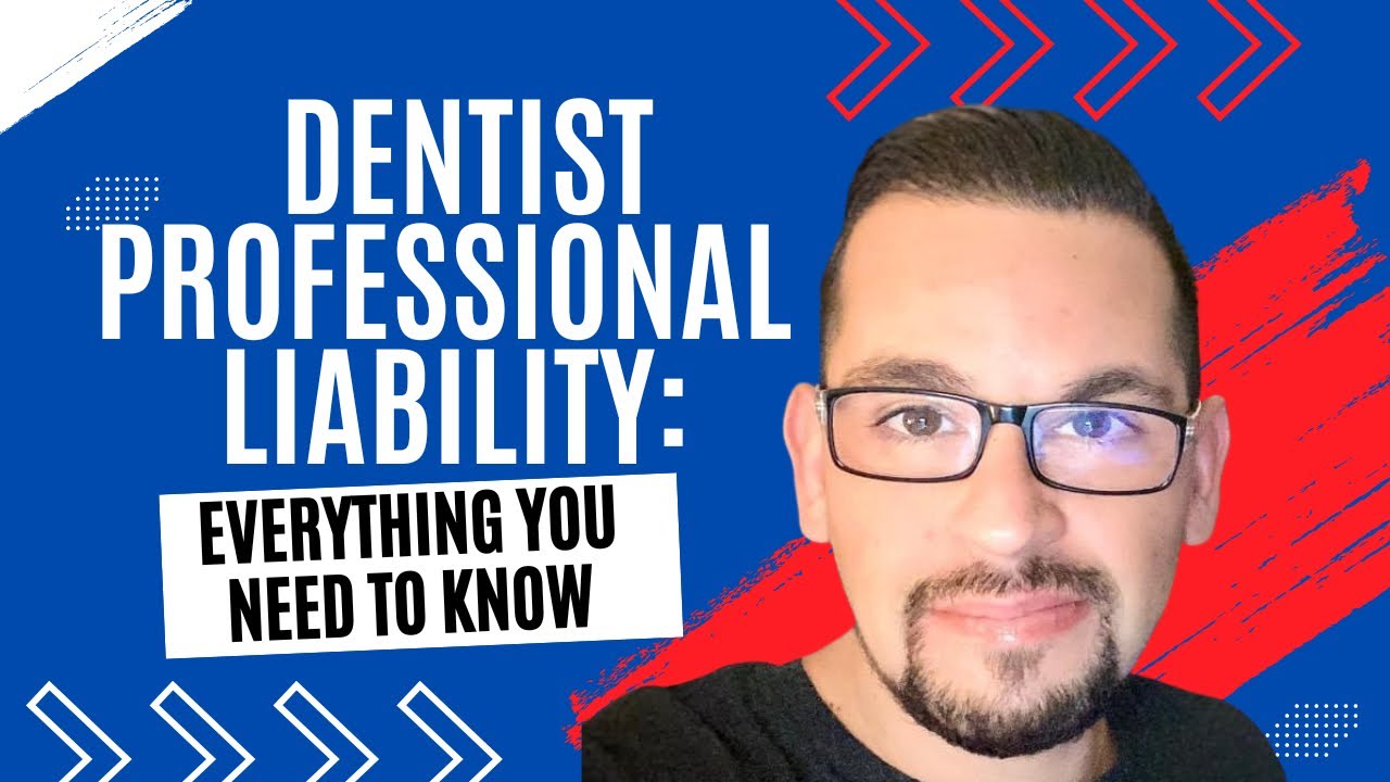 Dentist Professional Liability Insurance: everything you need to know | Dental Malpractice Insurance